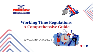 UK Working Time Regulations Guide | Tann Law